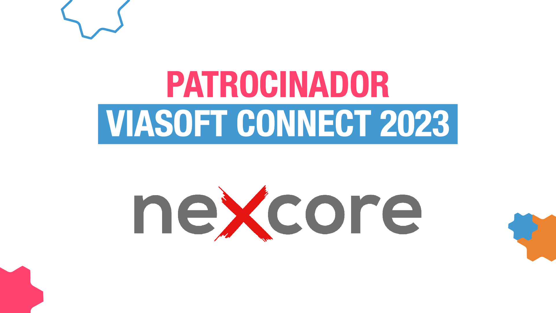 Nexcore Conversas Conectadas está entre os patrocinadores do Viasoft Connect de 2023 - Básica ...